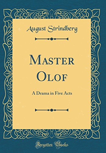 Master Olof: A Drama in Five Acts by August Strindberg | Goodreads