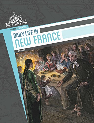 Daily Life in New France by Anitra Budd | Goodreads
