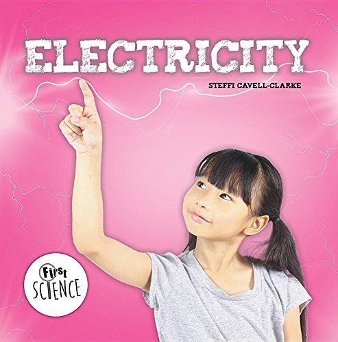 Electricity (First Science) by Steffi Cavell-Clarke | Goodreads