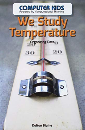 We Study Temperature: Organizing Data by Dalton Blaine | Goodreads