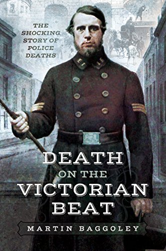 Death on the Victorian Beat: The Shocking Story of Police Deaths by ...