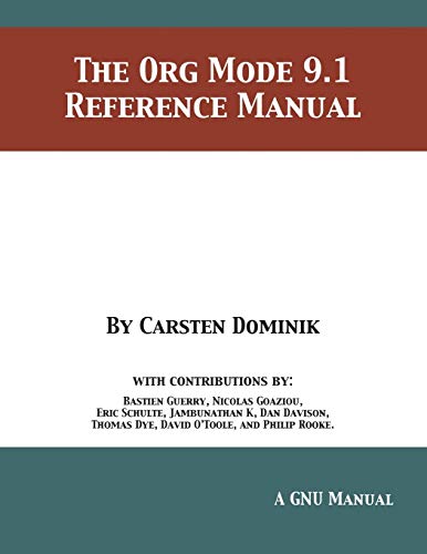 The Org Mode 9.1 Reference Manual by Carsten Dominik | Goodreads