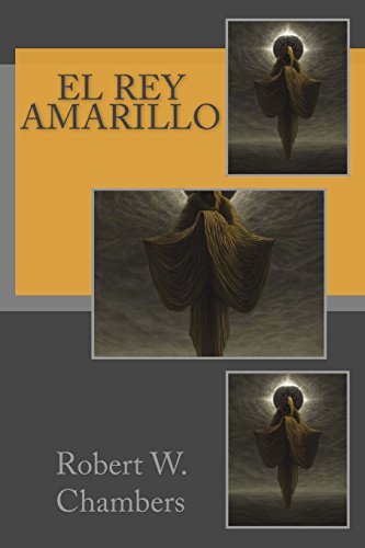 El Rey Amarillo by Robert W. Chambers | Goodreads