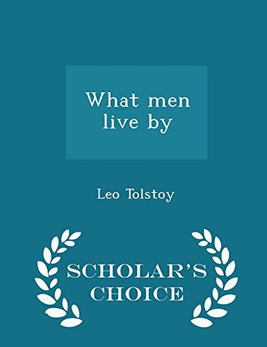 What Men Live by by Leo Tolstoy | Goodreads