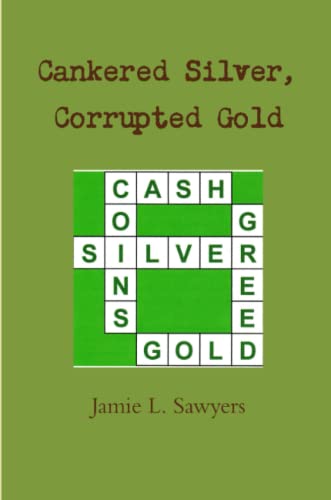 Cankered Silver, Corrupted Gold: 24 Inspirational Word Puzzles to Lure ...