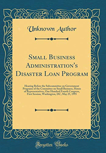 Small Business Administration's Disaster Loan Program: Hearing Before ...