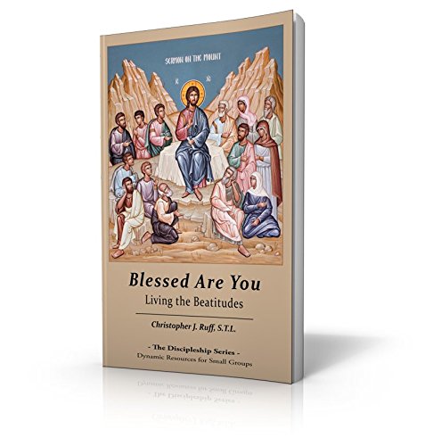 Blessed Are You: Living the Beatitudes by Professor of Functional ...