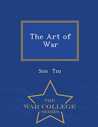 The Art of War - War College Series by Sun Tzu | Goodreads