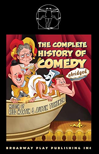 The Complete History Of Comedy (abridged) by Reed Martin | Goodreads