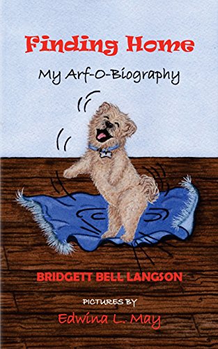 Finding Home: My Arf-O-Biography by Bridgett Bell Langson | Goodreads