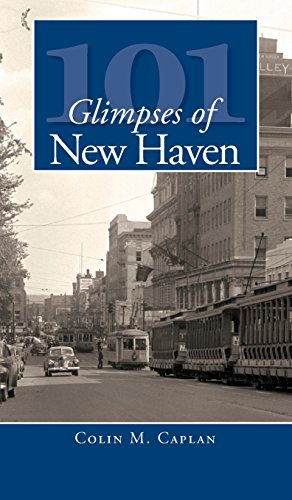 101 Glimpses of New Haven by Colin M. Caplan | Goodreads