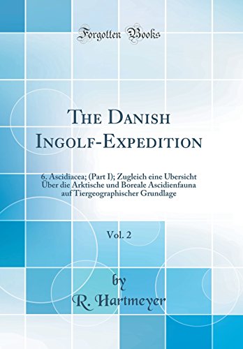 The Danish Ingolf-Expedition, Vol. 2: 6. Ascidiacea; (Part I); Zugleich ...