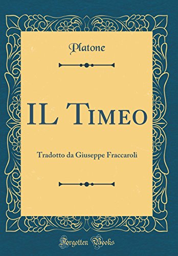 Il Timeo: Tradotto Da Giuseppe Fraccaroli by Plato | Goodreads