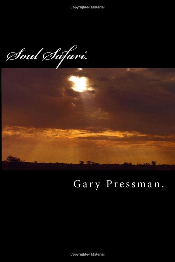 Soul Safari. by Mr Gary John Pressman. | Goodreads
