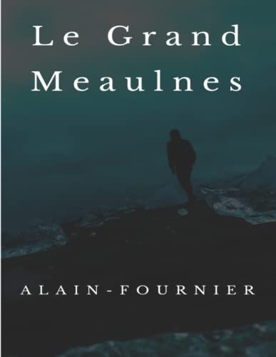 Le Grand Meaulnes (French Edition) by Alain-Fournier | Goodreads