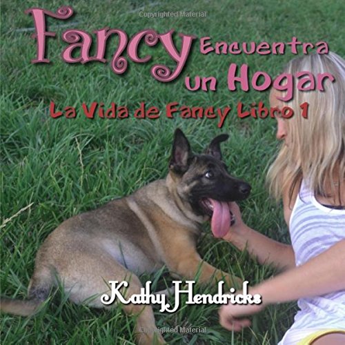 Fancy encuentra un hogar by Kathy Hendricks | Goodreads