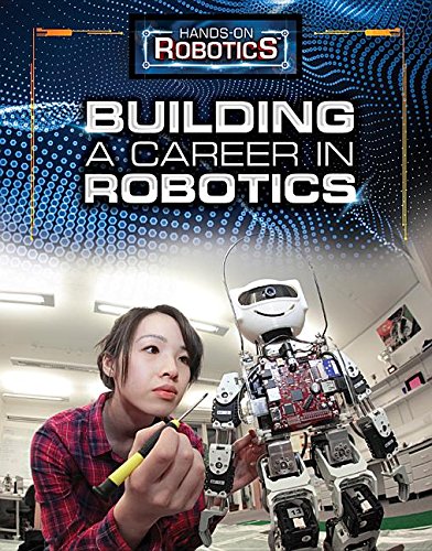 Building a Career in Robotics (Hands-on Robotics) by Margaux Baum ...