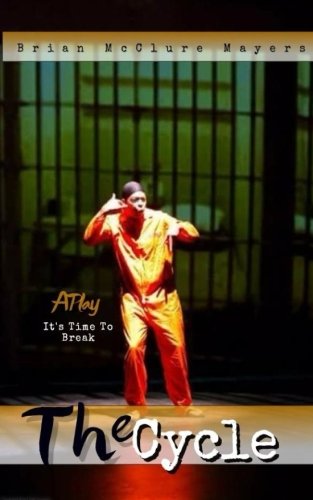 The Cycle: A Play by Brian McClure Mayers | Goodreads