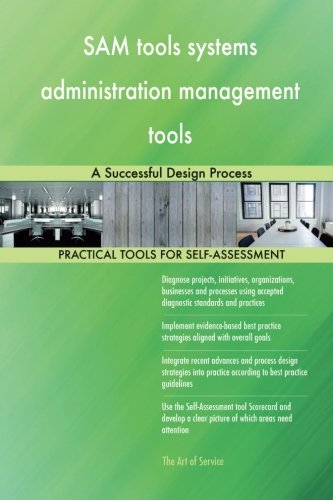 Sam Tools Systems Administration Management Tools: A Successful Design ...