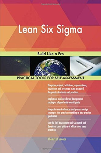 Lean Six SIGMA: Build Like a Pro by Gerard Blokdyk | Goodreads