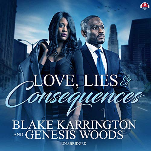 Love, Lies, and Consequences Lib/E by Blake Karrington | Goodreads
