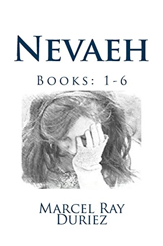 Nevaeh: Book 1-6 by Marcel Ray Duriez | Goodreads