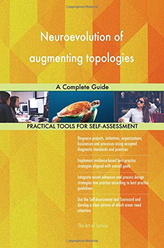 Neuroevolution Of Augmenting Topologies A Complete Guide By Gerardus