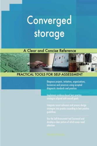 Converged Storage: A Clear and Concise Reference by Gerardus Blokdyk ...