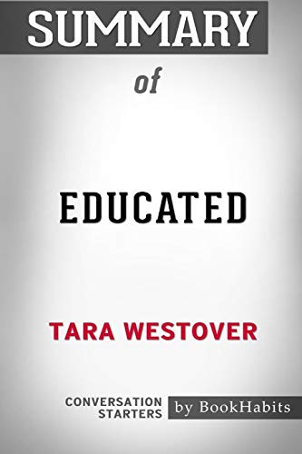 Summary of Educated by Tara Westover: Conversation Starters by ...