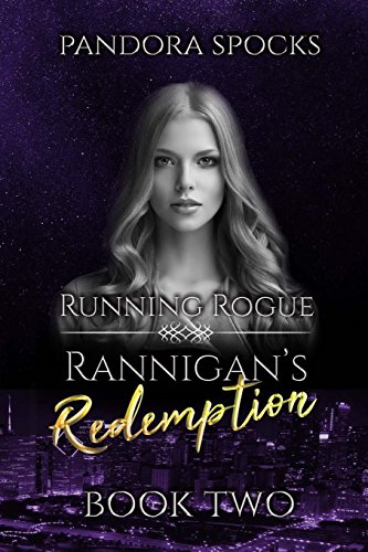Running Rogue (Rannigan's Redemption) by Pandora Spocks | Goodreads