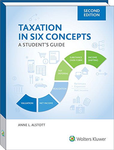 Taxation in Six Concepts: A Student's Guide, 2019 by Anne L. Alstott ...