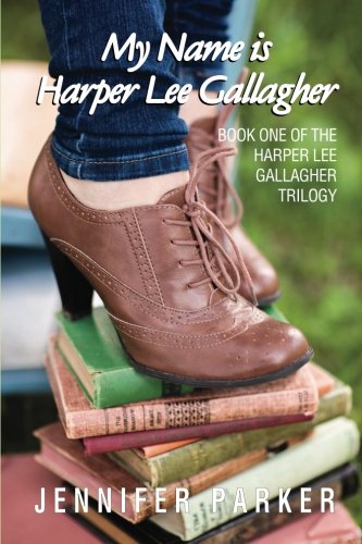 My Name is Harper Lee Gallagher: First in the Harper Lee Gallagher ...