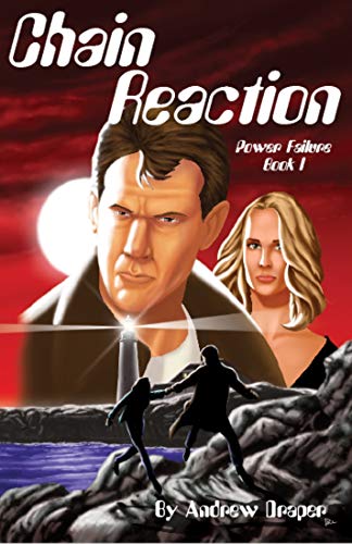 "Chain Reaction" Power Failure Book 1 by Andrew Draper | Goodreads