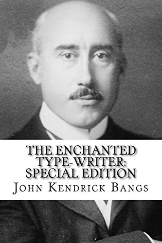 The Enchanted Type-Writer by John Kendrick Bangs | Goodreads