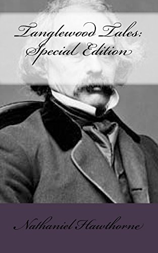 Tanglewood Tales: Special Edition by Nathaniel Hawthorne | Goodreads