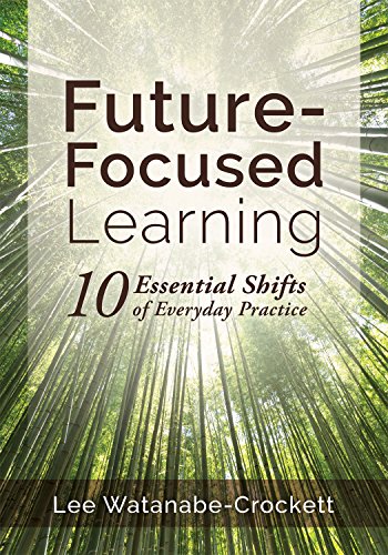 Future-Focused Learning: 10 Essential Shifts of Everyday Practice by ...