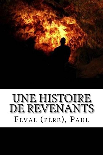 Une Histoire de revenants (French Edition) by Paul Féval père | Goodreads