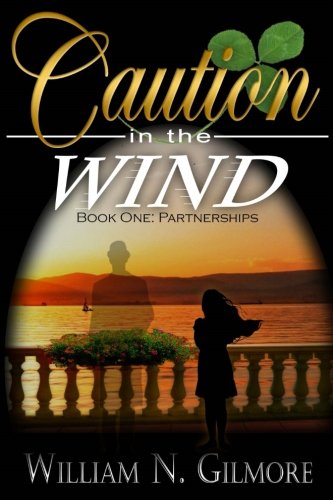 Caution in the Wind: Partnerships by William N. Gilmore | Goodreads
