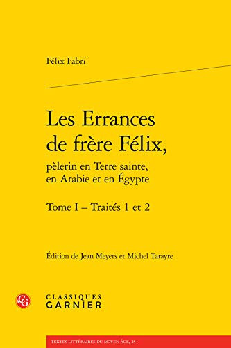 Traites 1 Et 2 (Textes Litteraires Du Moyen Age) by Felix Fabri | Goodreads
