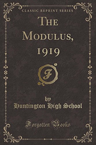 The Modulus, 1919 (Classic Reprint) by Huntington High School | Goodreads