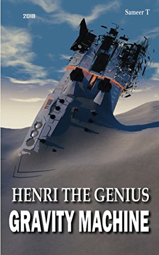 Henri the Genius Gravity Machine (Henri the Genius, #1) by Sameer T ...