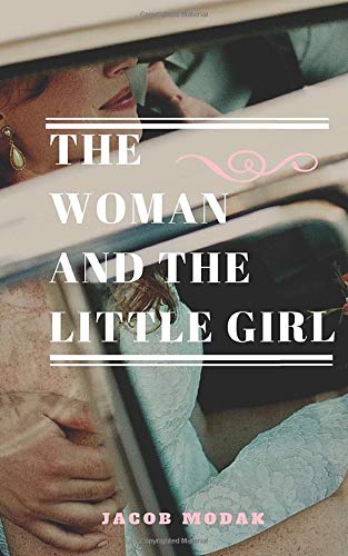 The Woman and the Little Girl by Jacob Modak | Goodreads