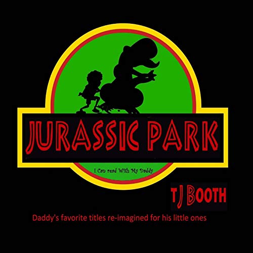 Jurassic Park: An I Can Read With My Daddy Book by Tj Booth | Goodreads