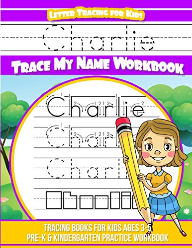 Charlie Letter Tracing for Kids Trace my Name Workbook: Tracing Books ...