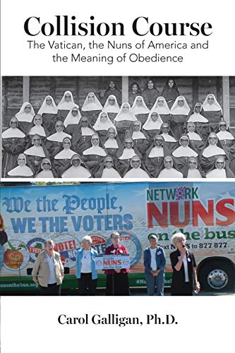Collision Course: The Vatican, the Nuns of America and the Meaning of ...