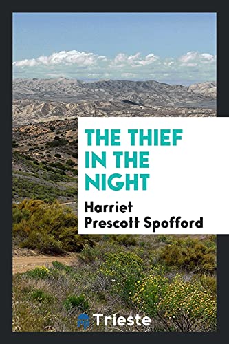The thief in the night by Harriet Prescott Spofford | Goodreads
