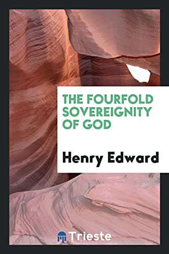 The fourfold sovereignity of God by Henry Edward Manning | Goodreads