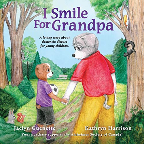 I Smile For Grandpa: A loving story about dementia disease for young ...