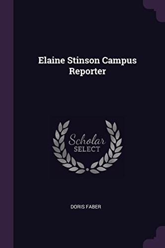 Elaine Stinson Campus Reporter by Doris Faber | Goodreads
