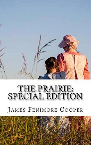 The Prairie: Special Edition by James Fenimore Cooper | Goodreads